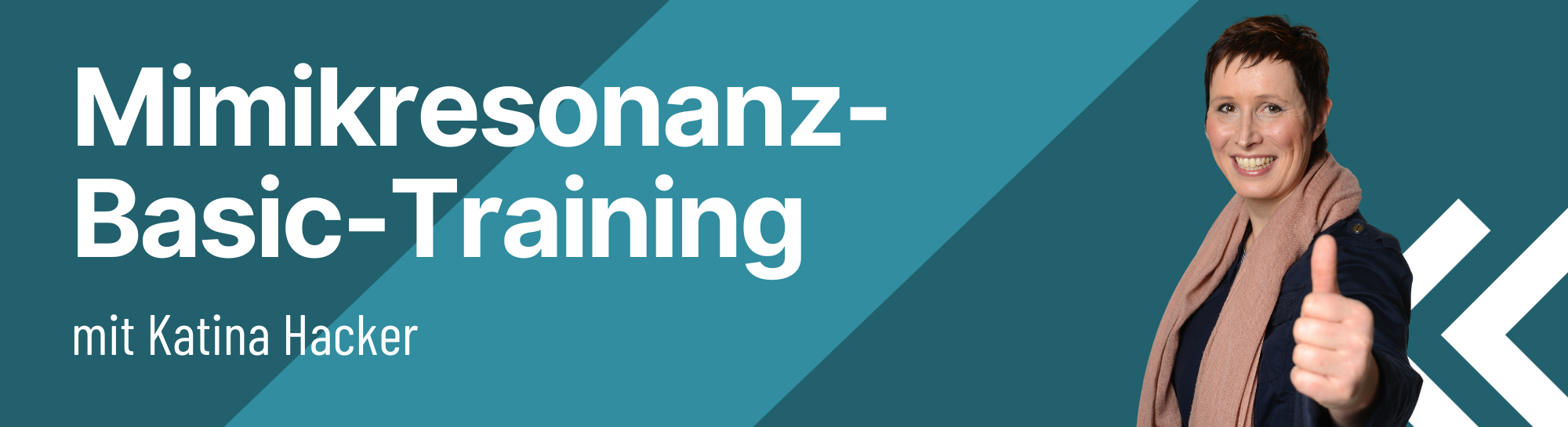 Mimikresonanz-Basis-Training | Katina Hacker